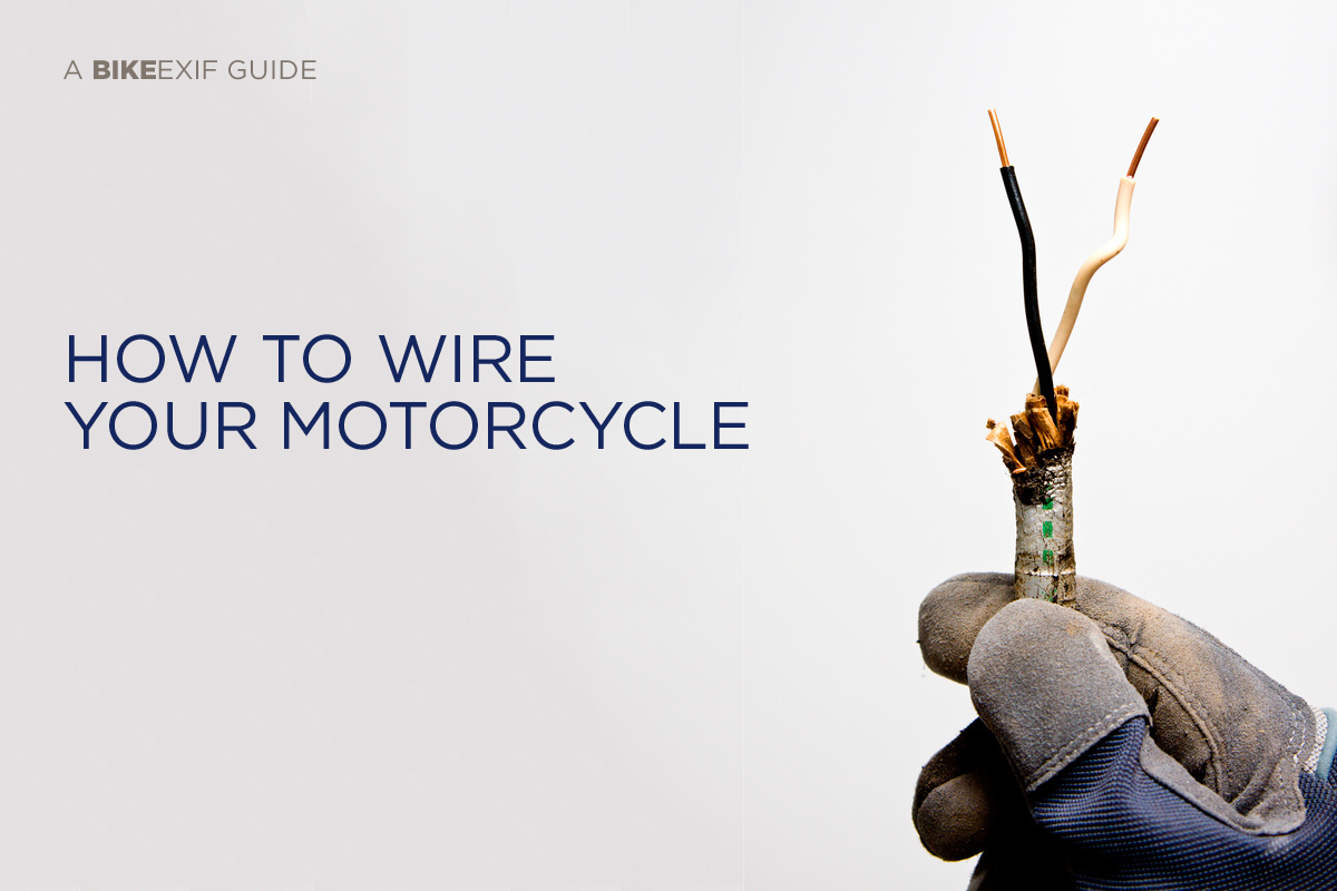 Tutorial: Motorcycle Wiring 101 | Bike EXIF
